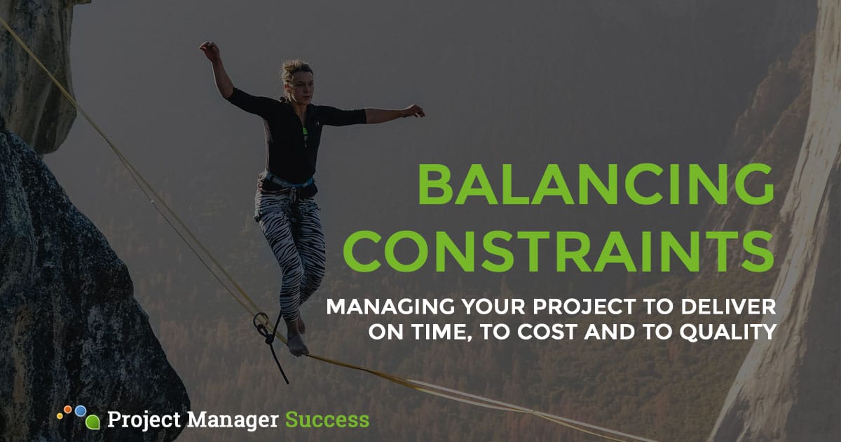 Project Constraints: What They Are & How to Balance Them » Project Manager Success