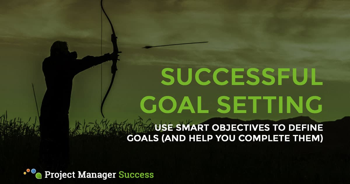 SMART Objectives To Help To Deliver Effectively » Project Manager Success